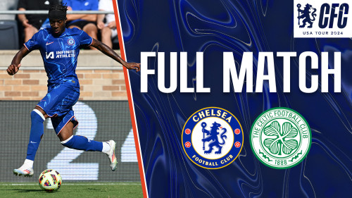 Chelsea v Celtic | Match | Official Site | Chelsea Football Club