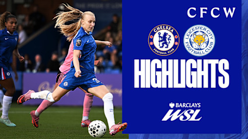 Chelsea Women v Leicester City Women | Match | Official Site | Chelsea ...