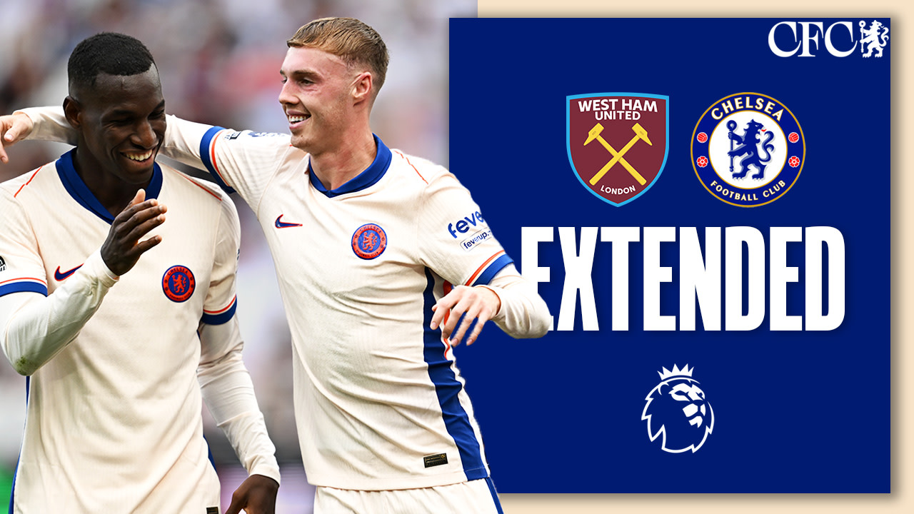 Extended: West Ham 0-3 Chelsea | Video | Official Site | Chelsea Football Club