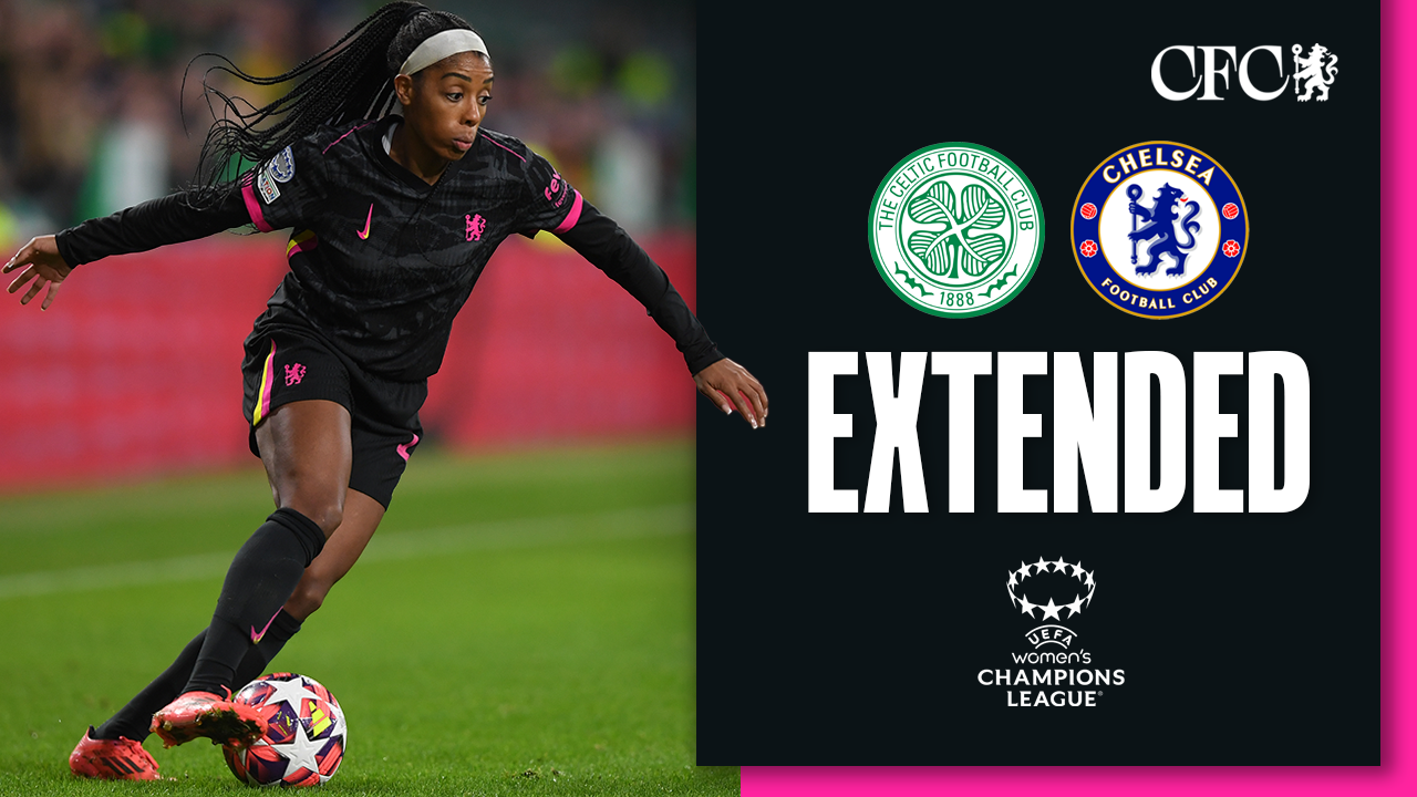 UWCL Extended: Celtic 1-2 Chelsea | Video | Official Site | Chelsea ...