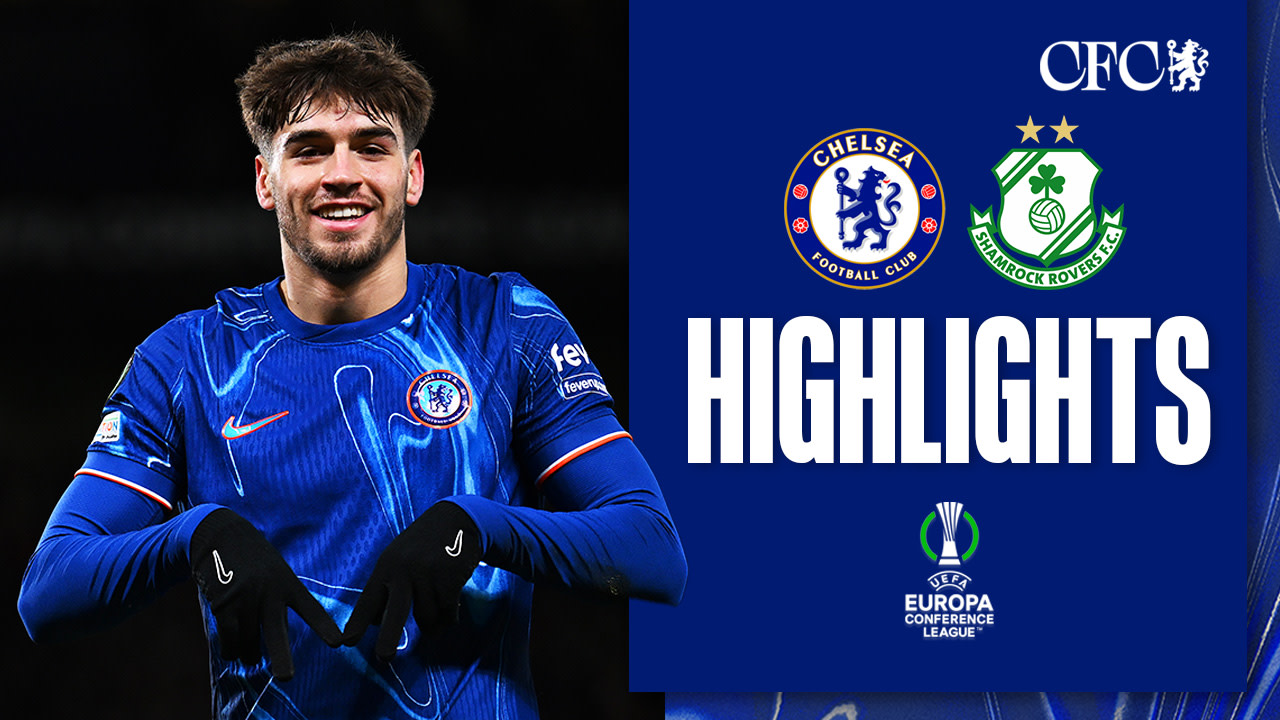 Highlights: Chelsea 5-1 Shamrock Rovers | Video | Official Site ...