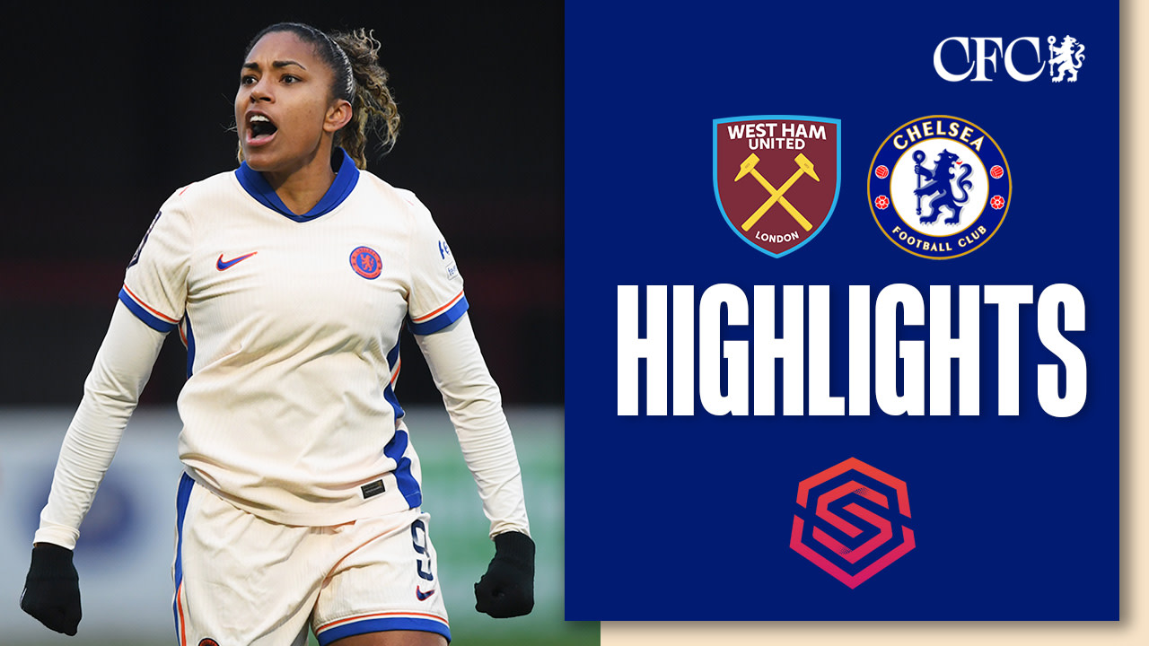 WSL Highlights: West Ham 0-5 Chelsea | Video | Official Site | Chelsea ...