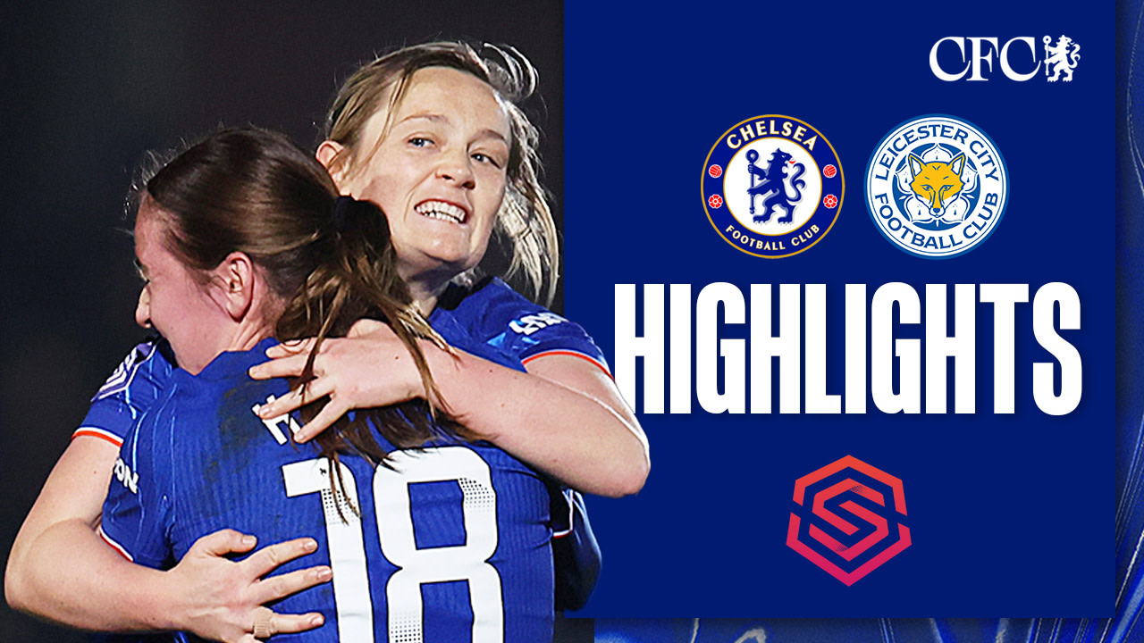 Chelsea Women v Leicester City Women | Match | Official Site | Chelsea ...