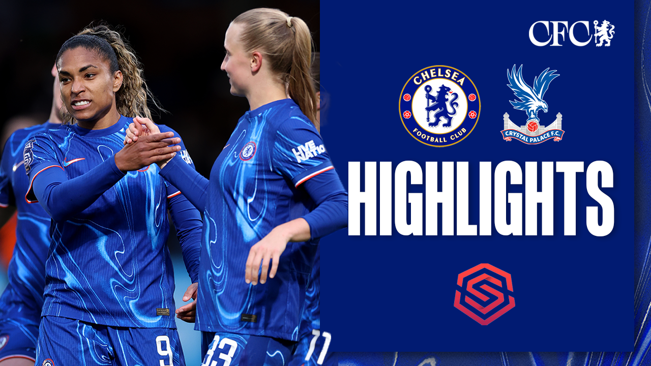 WSL Highlights: Chelsea 4-0 Crystal Palace | Video | Official Site ...