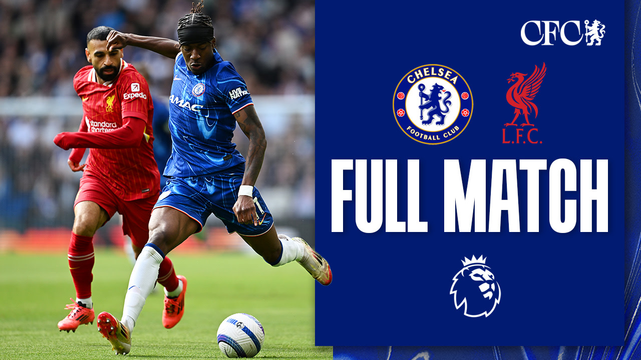 Full Match: Chelsea 3-1 Liverpool | Video | Official Site | Chelsea ...