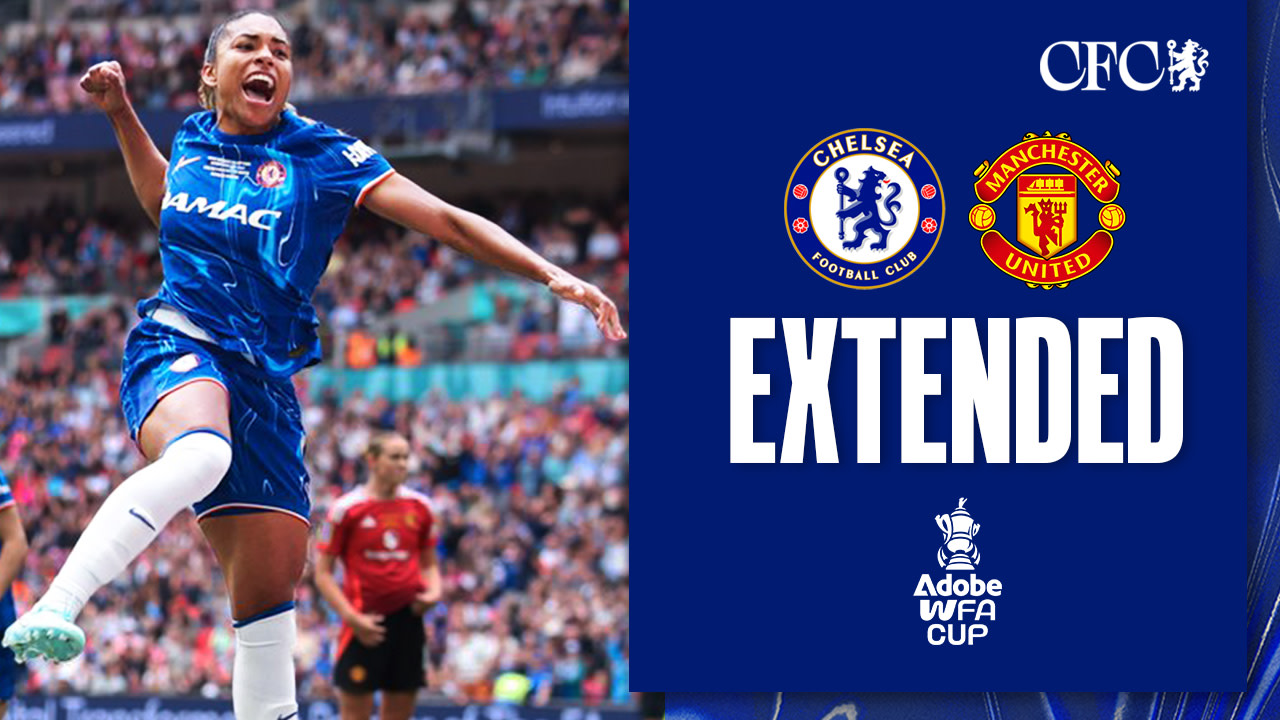 WFAC Extended: Chelsea 3-0 Manchester United | Video | Official Site ...