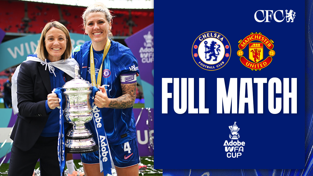 WFAC Full Match: Chelsea 3-0 Manchester United | Video | Official Site ...