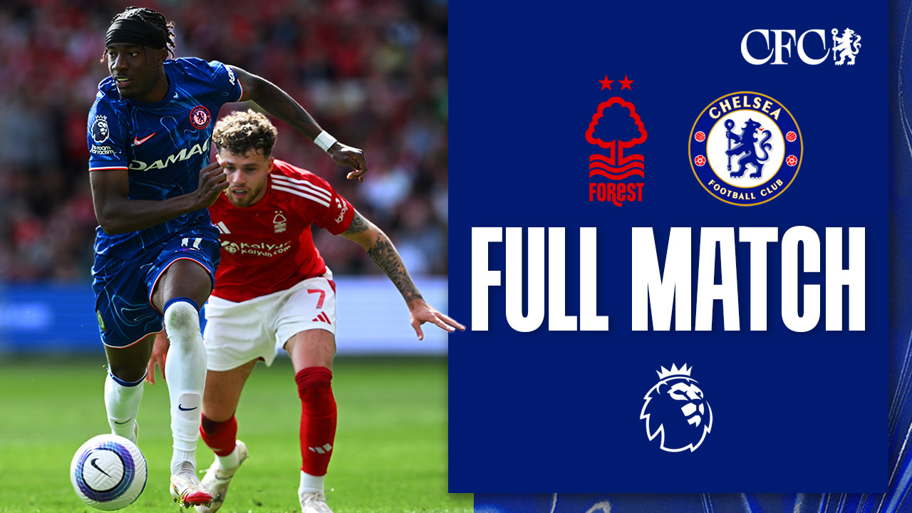 Full Match: Nottingham Forest 0-1 Chelsea | Video | Official Site ...