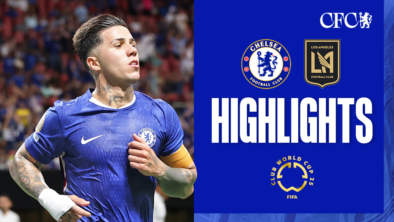 CWC Highlights: Chelsea 2-0 LAFC | Video | Official Site | Chelsea ...