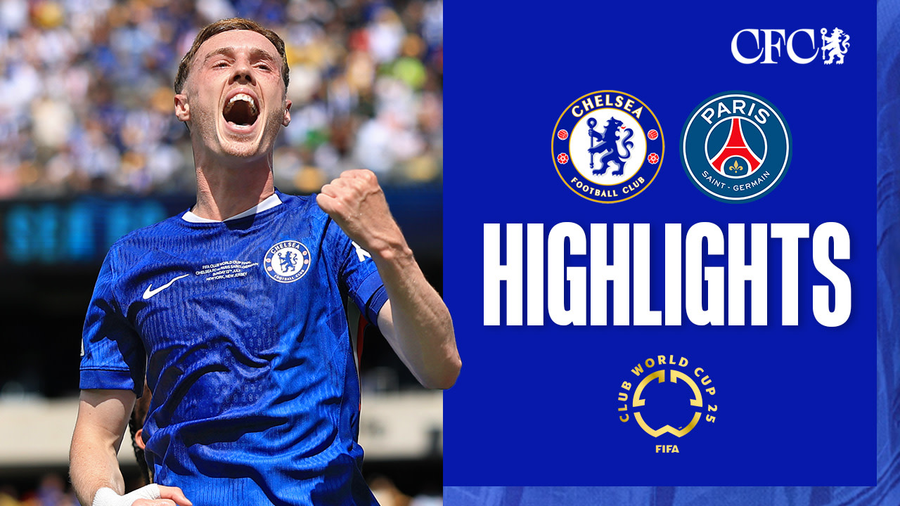 CWC Highlights: Chelsea 3-0 PSG | Video | Official Site | Chelsea ...
