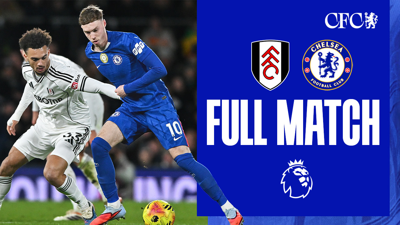 Full Match: Fulham vs Chelsea | Video | Official Site | Chelsea ...