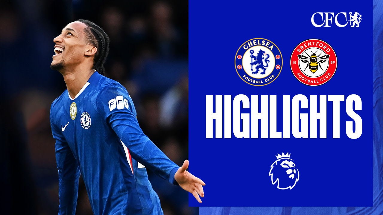 Chelsea 2-0 Brentford | Video | Official Site | Chelsea Football Club