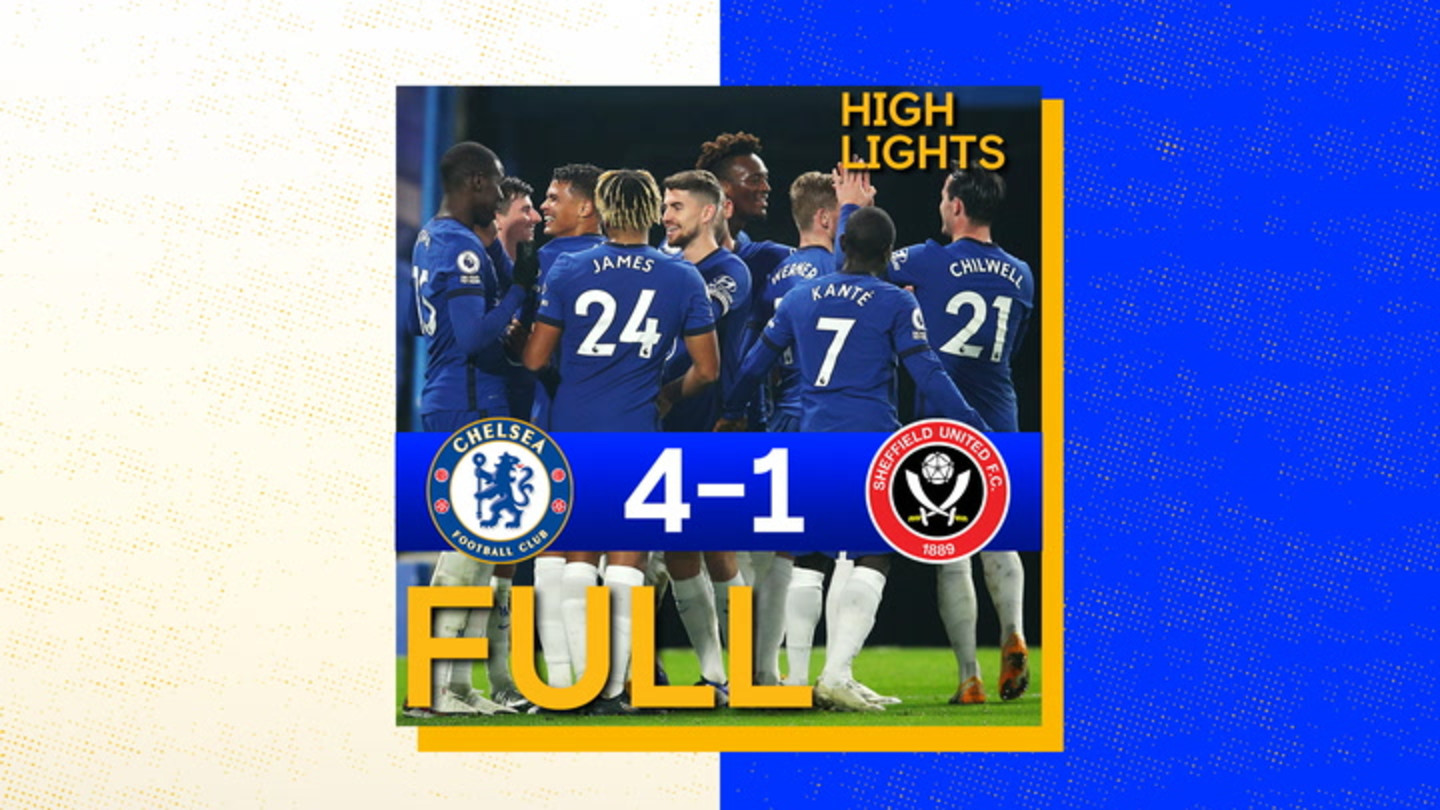 Full match: Chelsea 4-1 Sheffield United (H) | Premier League ...