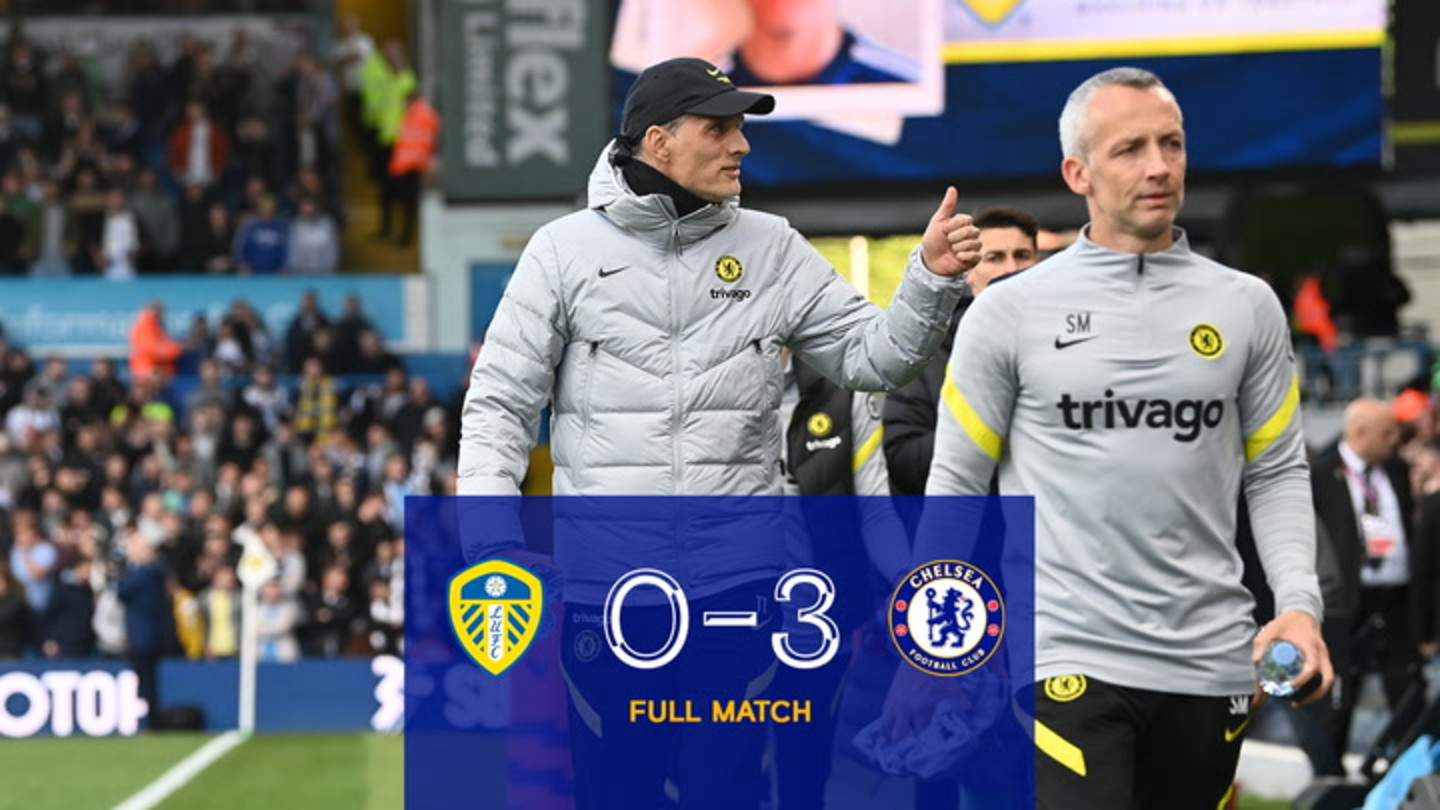 Full match: Leeds 0-3 Chelsea (A) | Premier League | Video | Official ...