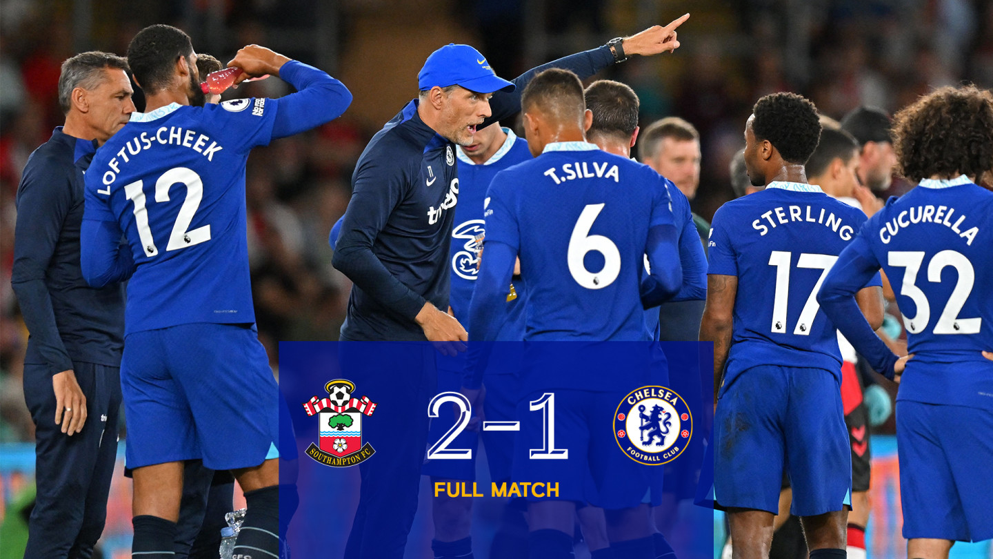Southampton 2-1 Chelsea | Full Match | Video | Official Site | Chelsea Football Club