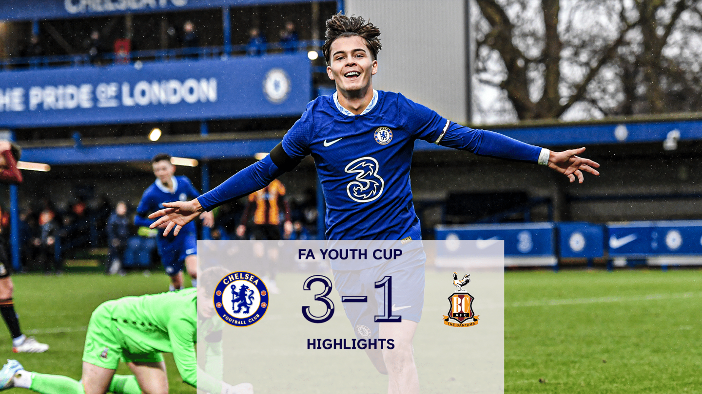 FAYC Highlights: Chelsea 3-1 Bradford | Video | Official Site | Chelsea ...