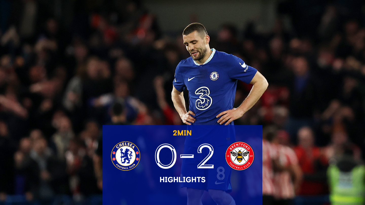 Highlights: Chelsea 0-2 Brentford | Video | Official Site | Chelsea ...